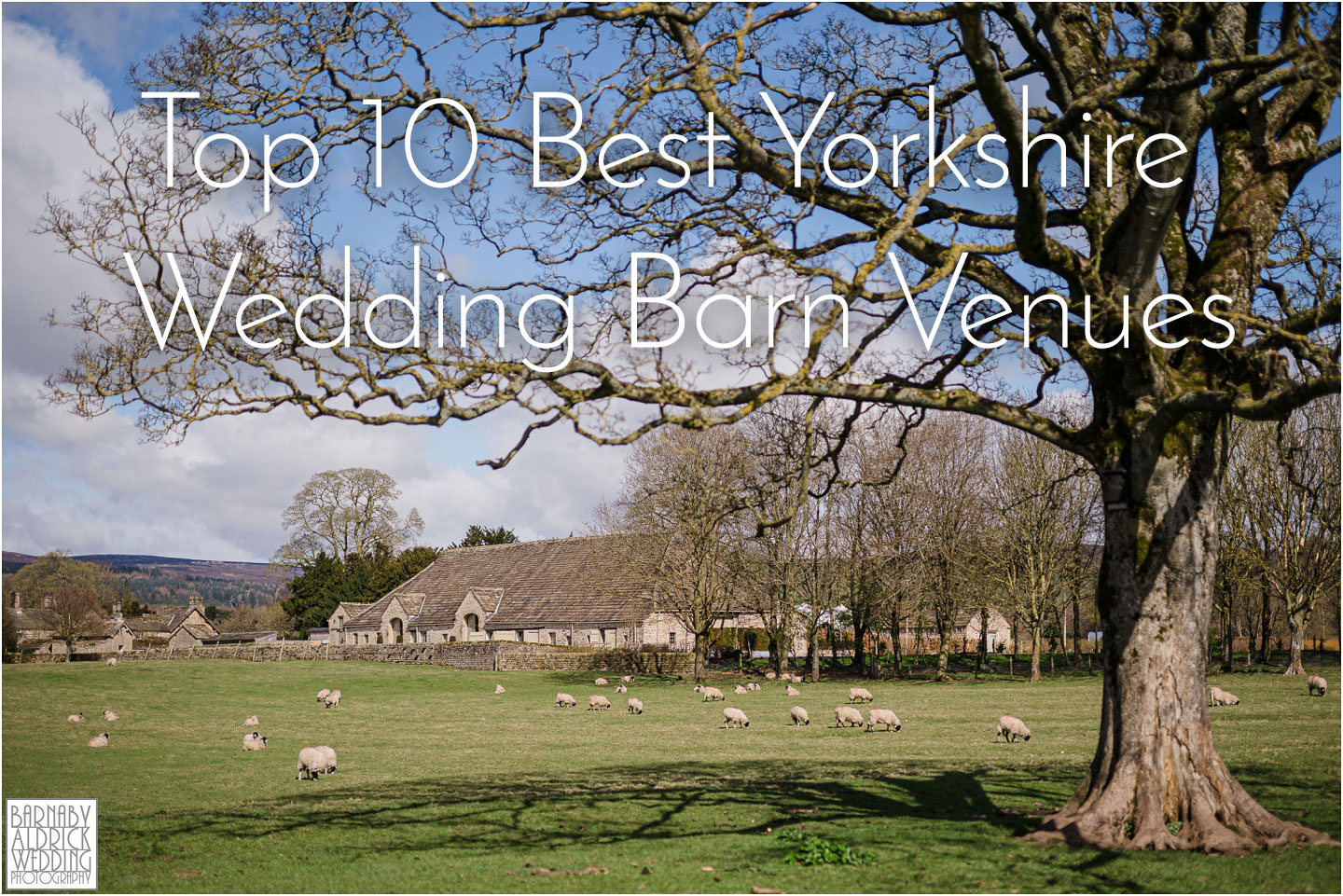 The definitive Top 10 BEST Yorkshire Wedding Barn Venues!